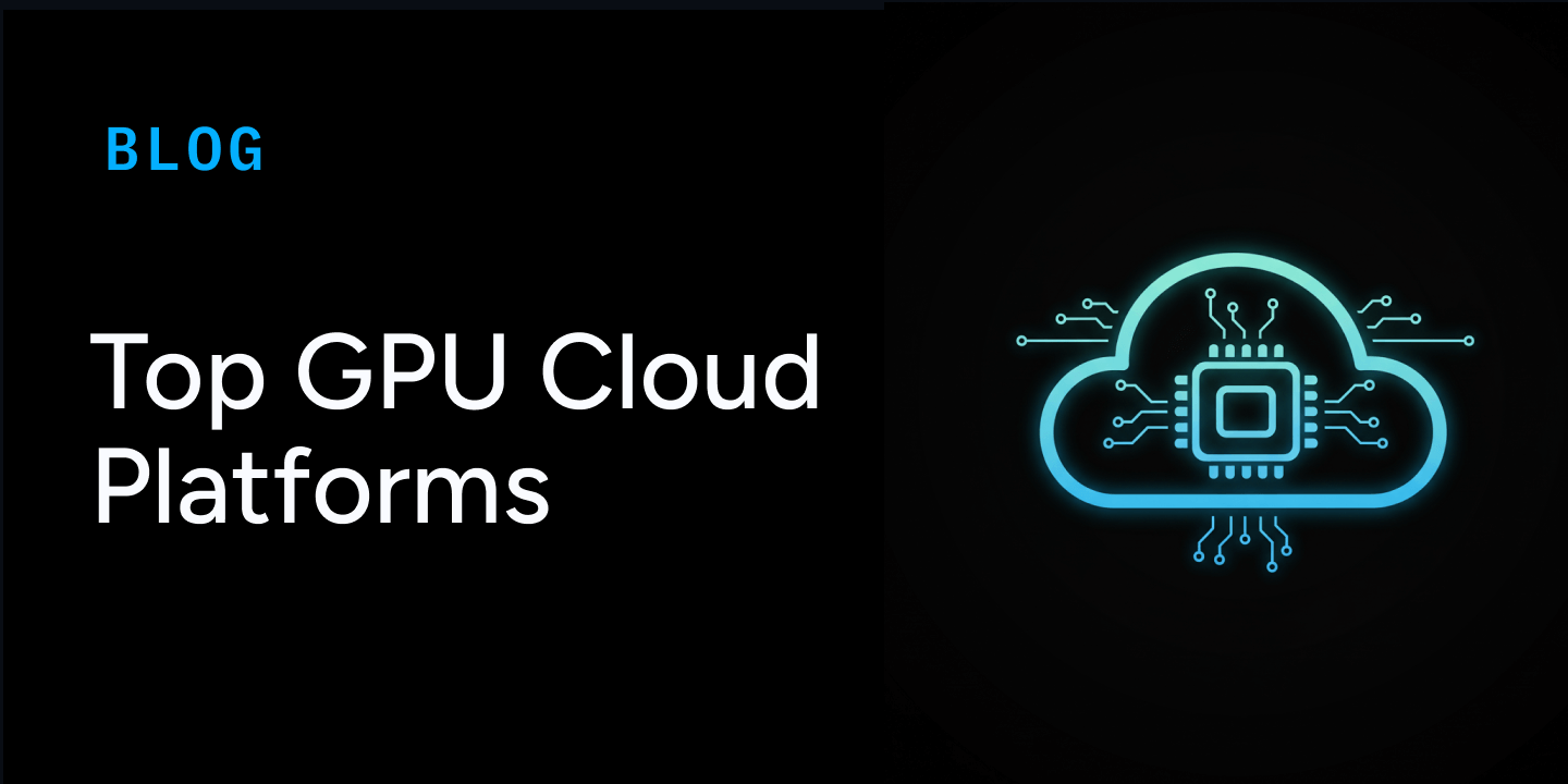Top GPU Cloud Platforms | Compare 30+ GPU Providers & Pricing
