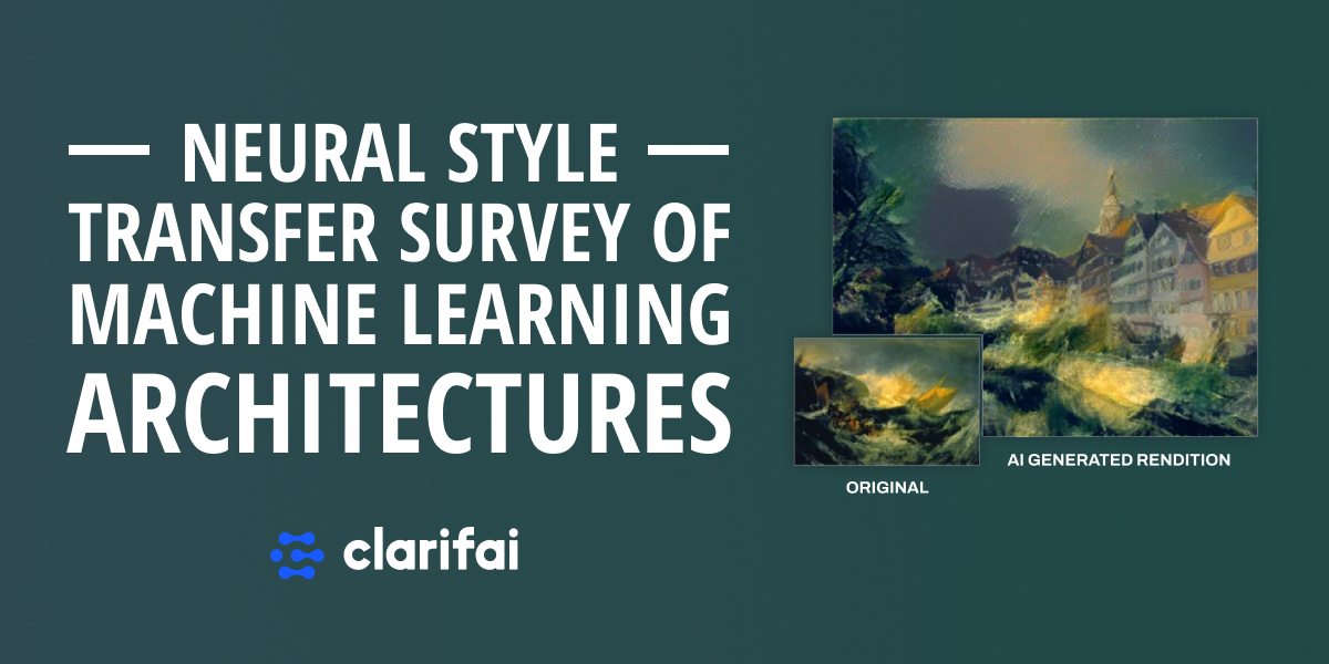 Neural Style Transfer Survey of Machine Learning Architectures